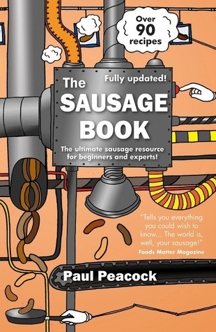The Sausage Book: The ultimate sausage resource for beginners and ...