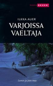 Varjoissa vaeltaja (Lumen ja jään maa, #2) by Ilkka Auer | Goodreads