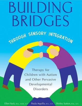 Building Bridges Through Sensory Integration: Therapy for Children with ...