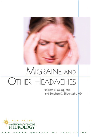 Migraine and Other Headaches by William B. Young | Goodreads