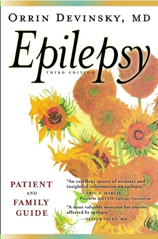 Epilepsy: A Patient and Family Guide by Orrin Devinsky MD | Goodreads
