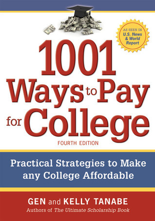 1001 Ways to Pay for College: Practical Strategies to Make Any College ...
