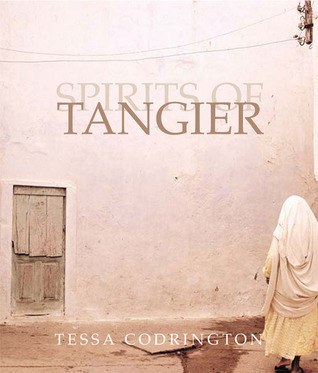 Spirits of Tangier by Tessa Codrington | Goodreads