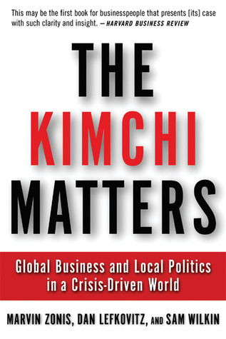 The Kimchi Matters: Global Business and Local Politics in a Crisis ...
