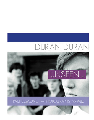 Duran Duran: Unseen . . .: Photographs 1979 - 82 by Malcolm Garrett ...