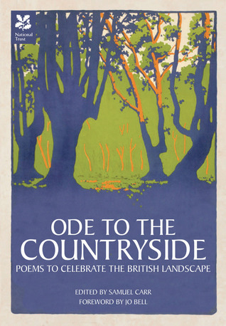 Ode to the Countryside: Poems to Celebrate the British Landscape by ...