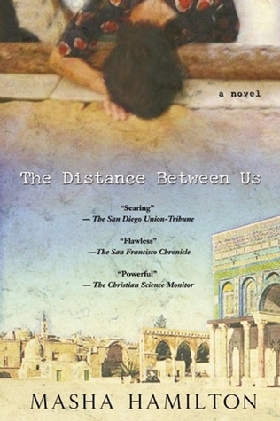 The Distance Between Us by Masha Hamilton | Goodreads