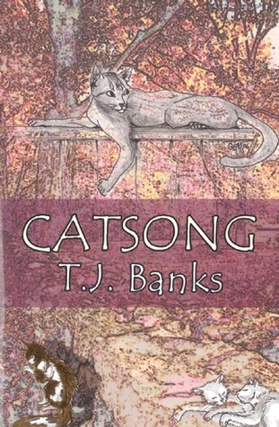 Catsong by T.J. Banks | Goodreads