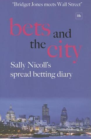 Bets and the City: Sally Nicoll's spread betting diary by Sally Nicoll ...