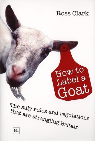 How to Label a Goat: The Silly Rules and Regulations That Are ...