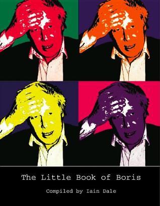 The Little Book of Boris by Boris Johnson | Goodreads
