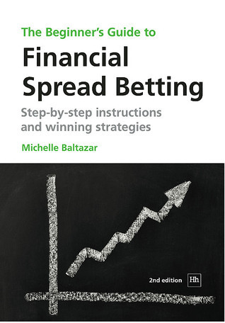 The Beginner's Guide to Financial Spread Betting: Step-by-Step ...