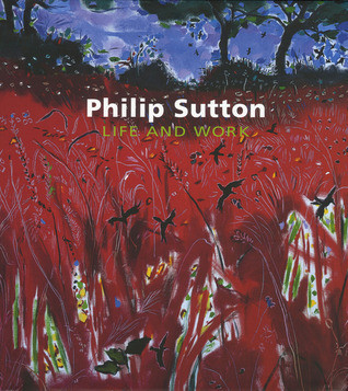 Phillip Sutton: Life and work by Simon Tait | Goodreads