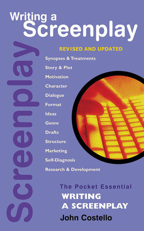 Writing a Screenplay (Pocket Essential series) by John Costello | Goodreads