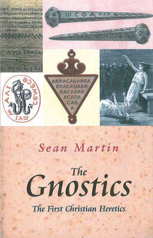 The Gnostics (Pocket Essential series) by Sean Martin | Goodreads