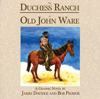 The Duchess Ranch of Old John Ware by James Davidge | Goodreads