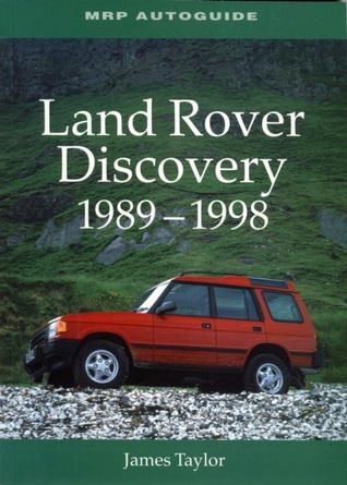 Land Rover Discovery, 1989-1998 by James Taylor | Goodreads