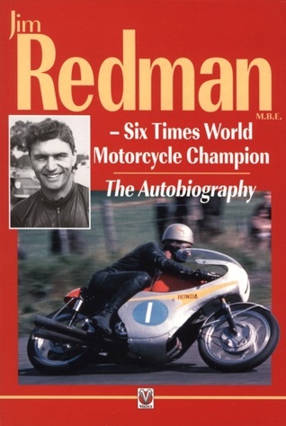 Jim Redman: Six Times World Motorcycle Champion : The Autobiography by ...