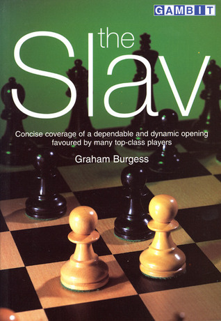 The Slav : Concise coverage of a dependable and dynamic opening ...
