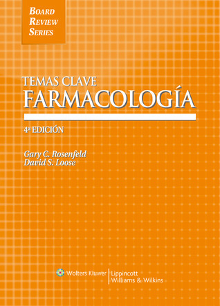 Temas Clave: Farmacología (Board Review Series) by Gary C. Rosenfeld ...
