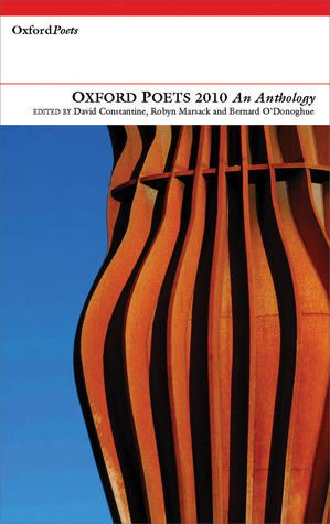 Oxford Poets 2010: An Anthology by David Constantine | Goodreads