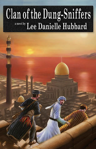 Clan of the Dung-Sniffers by Lee Danielle Hubbard | Goodreads