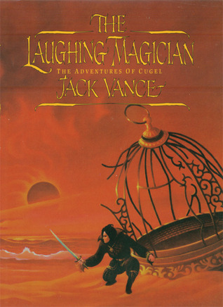 The Laughing Magician: The Adventures of Cugel by Stephen E. Fabian ...