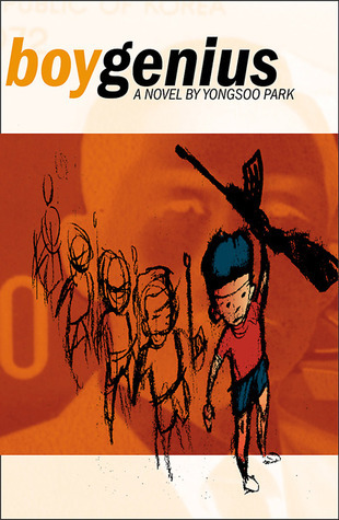 Boy Genius: A Novel (Akashic Urban Surreal Series) by Yongsoo Park ...