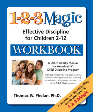 The 1-2-3 Magic Workbook: Effective Discipline for Children 2-12 by ...