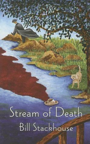 Stream of Death (An Ed Mcavoy Mystery) by Bill Stackhouse | Goodreads