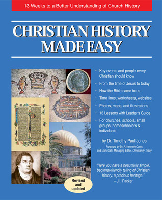 Christian History Made Easy: 13 Weeks to a Better Understanding of ...