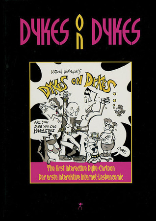Dykes on Dykes: The First Interactive Dyke-Cartoon by Katrin Kremmler ...