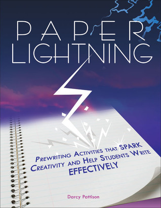 Paper Lightning: Prewriting Activities That Spark Creativity and Help ...