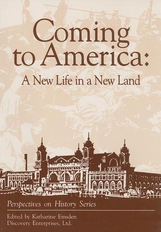 Coming to America A new life in a new land (Perspectives on History ...