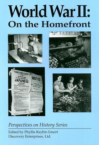 World War II: On the Homefront by Phyllis Raybin Emert | Goodreads