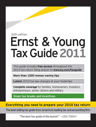 Ernst & Young Tax Guide 2011 by LLP Ernst & Young | Goodreads