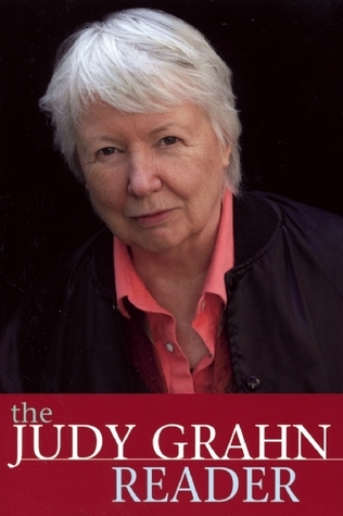 The Judy Grahn Reader by Judy Grahn | Goodreads