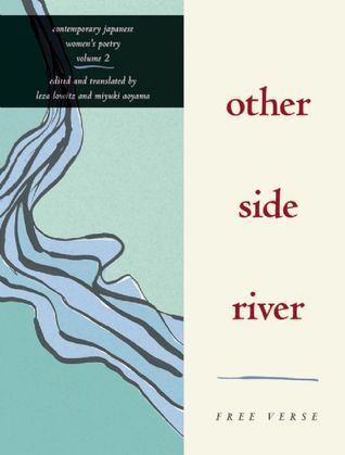 Other Side River: Free Verse by Leza Lowitz | Goodreads