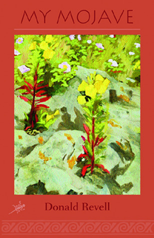 My Mojave: Poems by Donald Revell | Goodreads