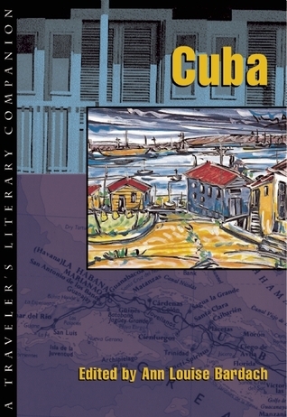 Cuba : A Travelers Literary Companion by Ann Louise Bardach | Goodreads