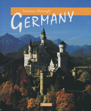 Journey Through Germany by Ernst-Otto Luthardt | Goodreads