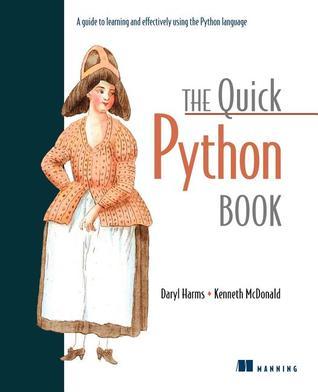 The Quick Python Book by Daryl D. Harms | Goodreads