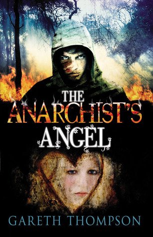 The Anarchist's Angel by Gareth Thompson | Goodreads