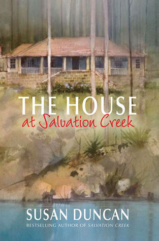 The House at Salvation Creek by Susan Duncan | Goodreads