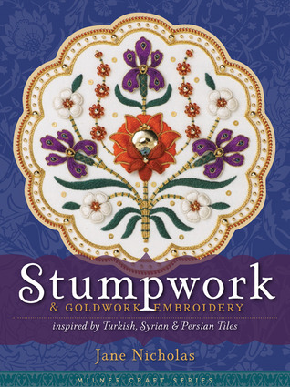 Stumpwork & Goldwork Embroidery Inspired by Turkish, Syrian & Persian ...
