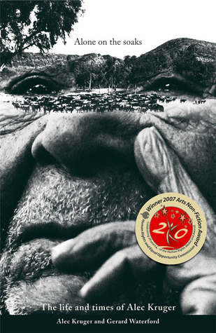 Alone on the Soaks: The Life and Times of Alec Kruger by Alec Kruger ...