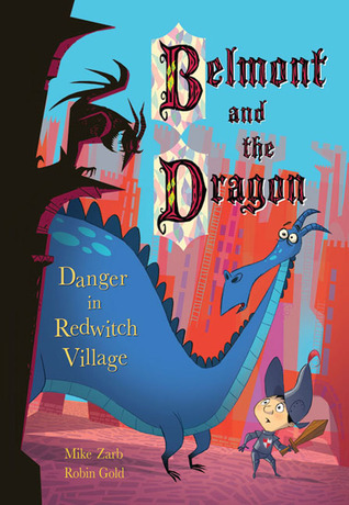 Danger in Redwitch Village (Belmont and the Dragon) by Mike Zarb ...