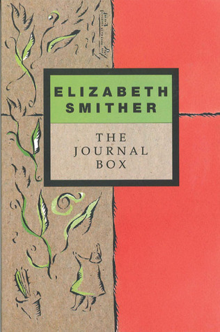 The Journal Box: The Journals of Writer Elizabeth Smither by Elizabeth ...