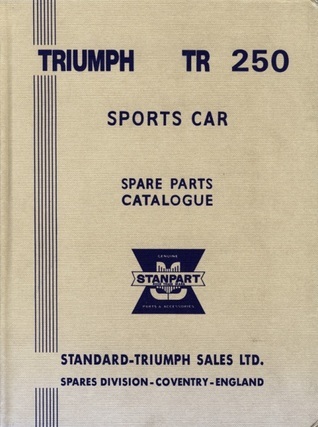 Triumph TR250 Spare Parts Catalogue: Publication No. 516914 by Books ...