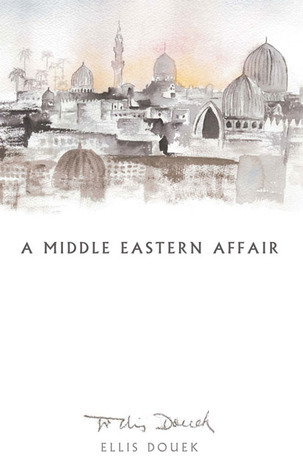 A Middle Eastern Affair by Ellis Douek | Goodreads
